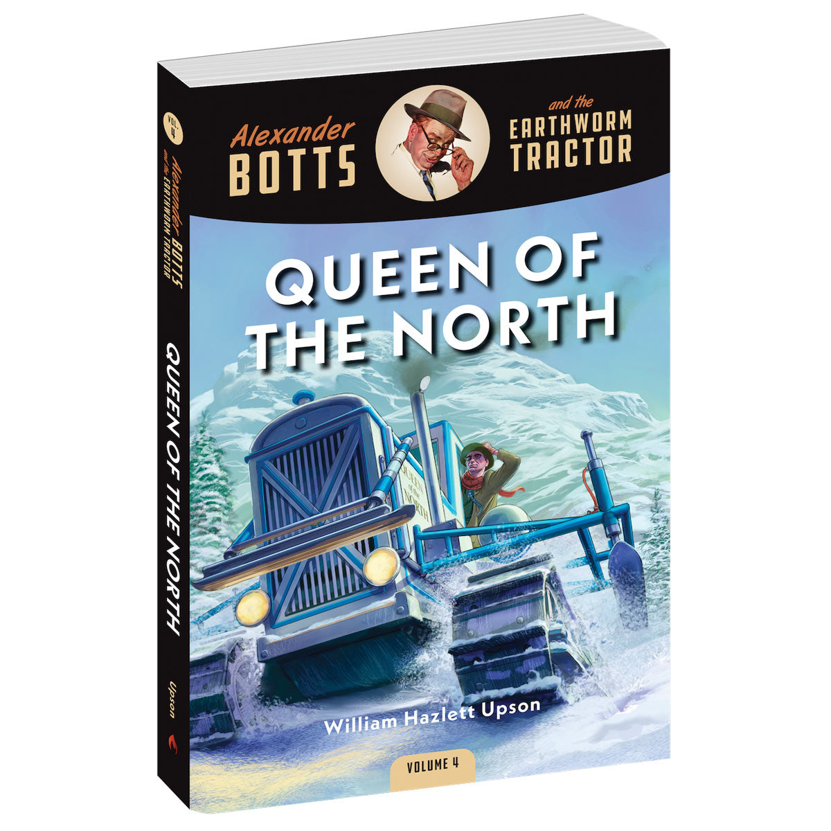 Alexander Botts and the Earthworm Tractor Volume 4: Queen of the North ...