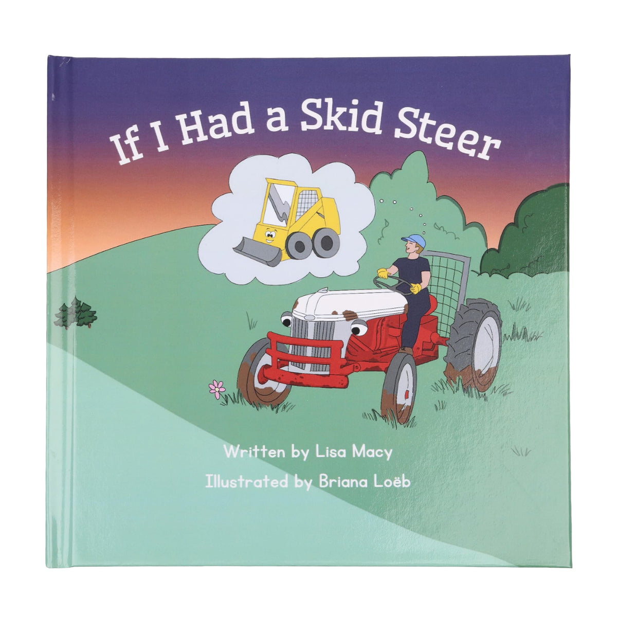 If I Had a Skid Steer Kids Book by Lisa Macy — Outback Toys
